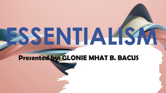Essentialism | PPTX | Primary Education | Education