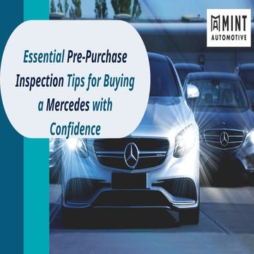Essential Pre-Purchase Inspection Tips for Buying a Mercedes with ...
