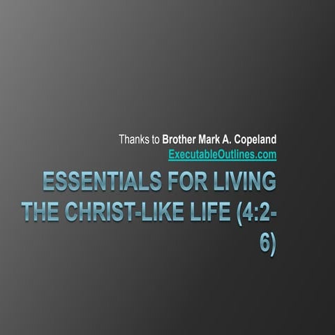 Essential for Living the Christ-like Life | PPTX
