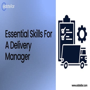 Top 10 Essential Skills for Delivery Managers: Mastering Project ...