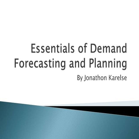 Essentials of Demand Forecasting and Planning | PPTX