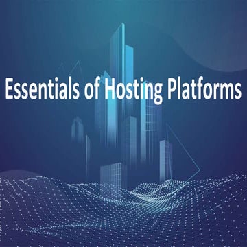 Essentials of Hosting Platforms.pptx