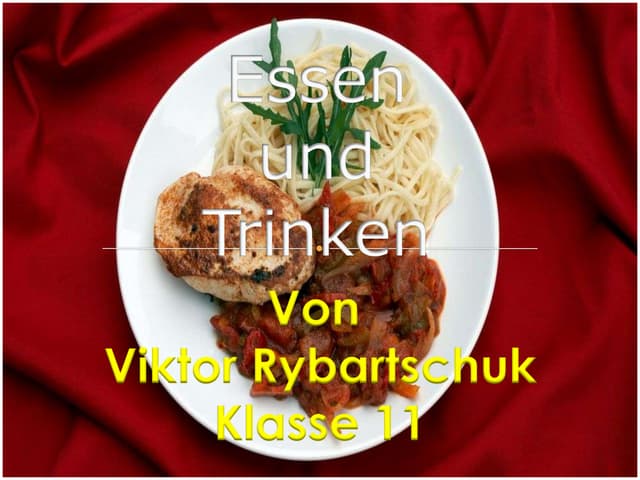 Essen und Trinken