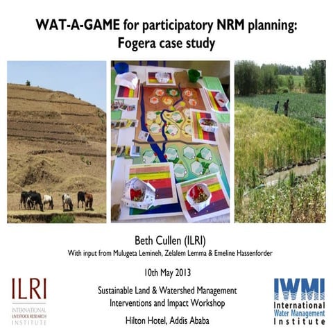 WAT-A-GAME for participatory NRM planning: Fogera case study | PPT