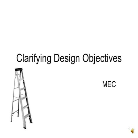 EST 200, Clarifying Design Objectives | PPT