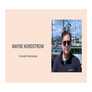 Wayne Nordstrom - Established IT Security Engineering Professional | PPT