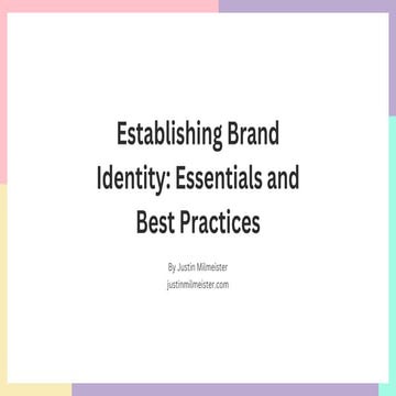 Establishing Brand Identity: Essentials and Best Practices By Justin ...