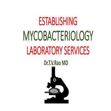 ESTABLISHING MYCOBACTERIOLOGY LABORATORY SERVICES | PDF