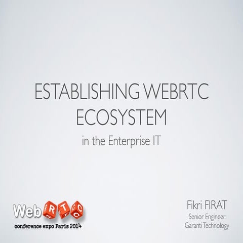 Establishing WebRTC Ecosystem in the Enterprise IT | PDF