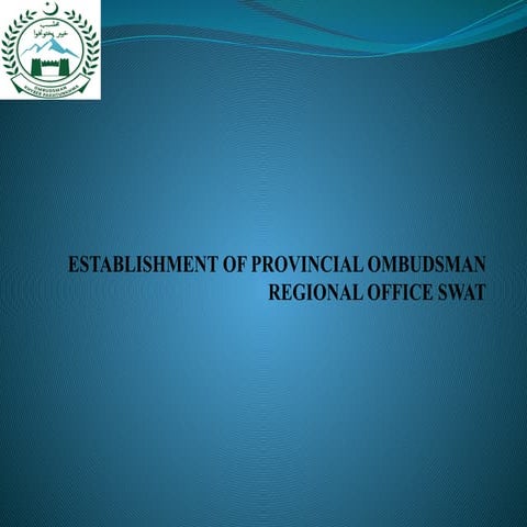 ESTABLISHMENT OF PROVINCIAL OMBUDSMAN REGIONAL OFFICE SWAT.pptx