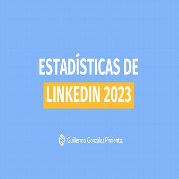 ESTADISTICAS DE LINKEDIN 2023 | PDF