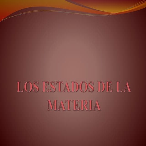Estados de la materia | PPTX