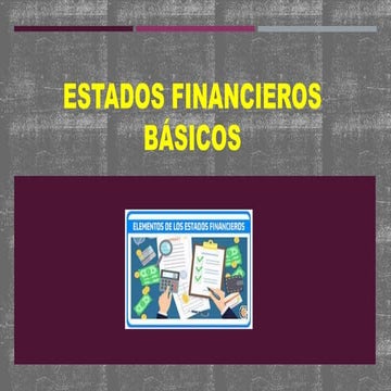 ESTADOS FINANCIEROS BÁSICOS - CLASE 1.pptx