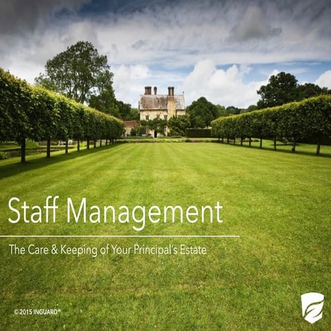 Staff Management: The Care and Keeping of Your Principal's Estate | PDF