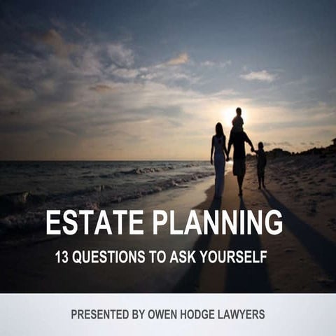 Estate planning 13 questions to ask yourself | PPTX