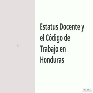 Estatus-Docente-y-el-Codigo-de-Trabajo-en-Honduras.pptx