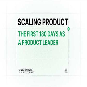 Scaling Product: The First 180 Days as a Product Leader - By Esteban ...