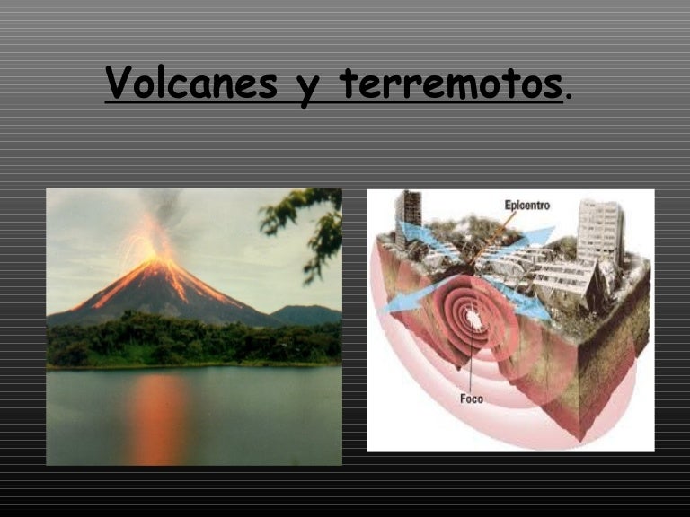 Volcanes y terremotos