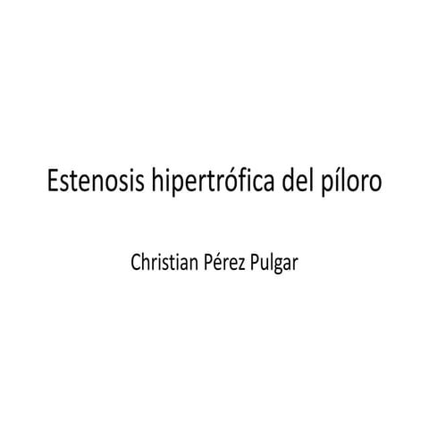 Estenosis hipertrófica del píloro | PPTX
