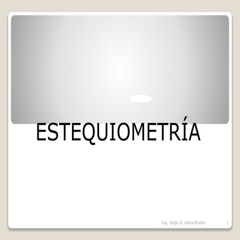 QUIMICA GENERAL - SESIÓN N°8 ESTEQUIOMETRIA | PPTX