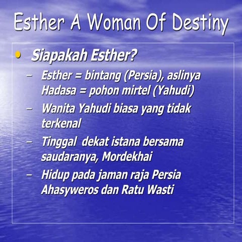 Esther a woman of destiny and served her purpose in her time in the ...