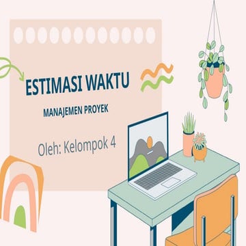 ESTIMASI WAKTU MANAJEMEN PROYEK KELOMPOK 4.pptx
