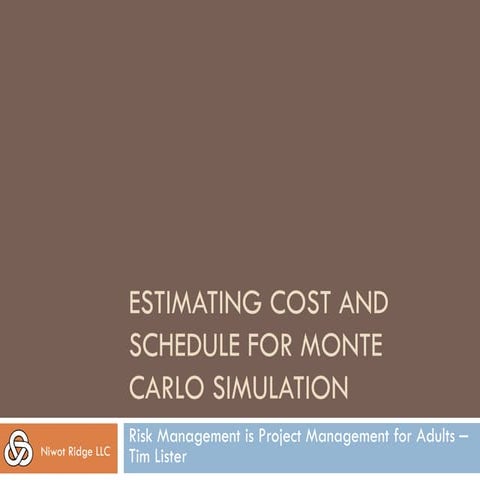 Estimating Cost And Schedule For Monte Carlo Simulation Ppt