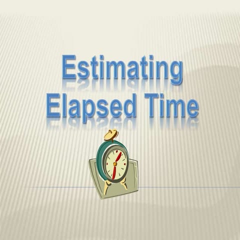 Estimating elaps | PPTX