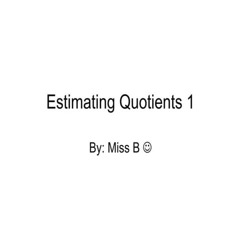 Estimating Quotients 1 | PPT