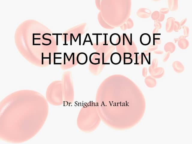 Hemoglobin estimation | PPTX