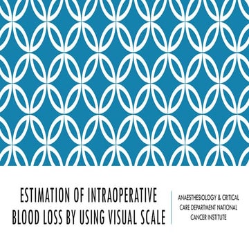 Estimation of Intraoperative Blood Loss by Using Visual Scale.pptx