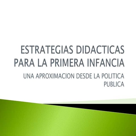 Estrategias didacticas para la primera infancia | PPTX
