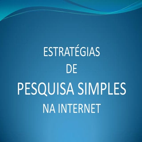 Estratégias de pesquisa simples na internet | PDF