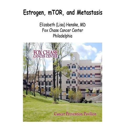Estrogen, mTOR, and Metastasis | PPT