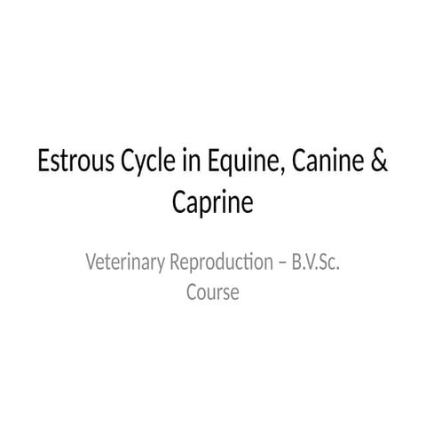 Lecture 3 estrous cycle and estrus signs in domestic animals | PDF