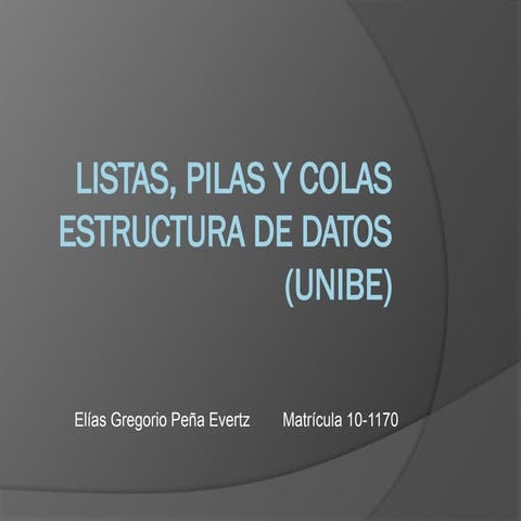 Estructura de datos _ listas, pilas y colas - 110226233233-phpapp01.pptx