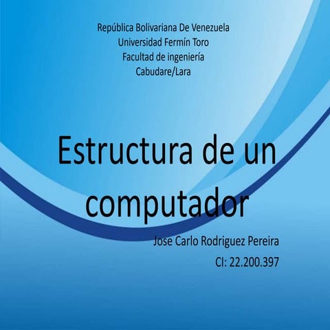Estructura del computador | PPTX | Computing | Technology & Computing