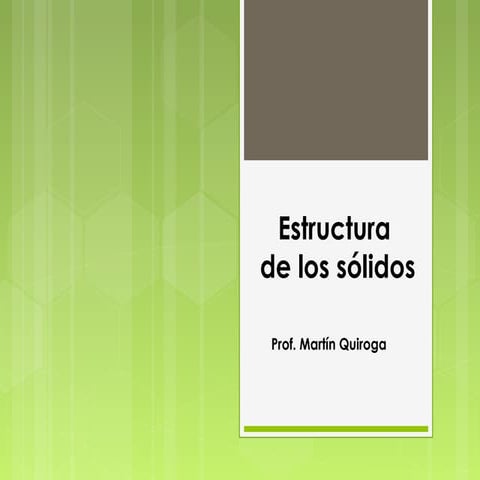 Estructura de los sólidos | PPT