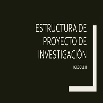 Estructura de proyecto de investigación | PPTX