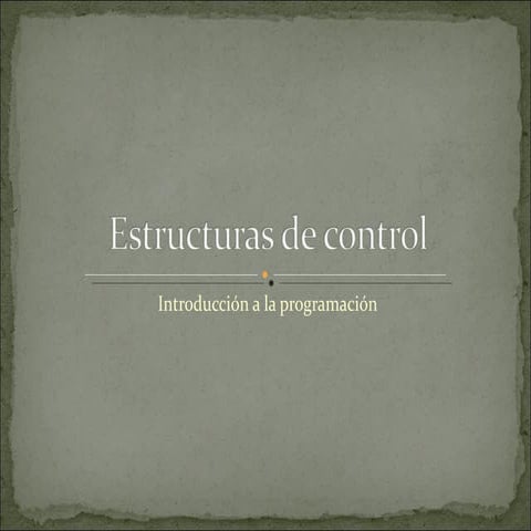 Estructuras de control | PPT