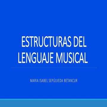 Estructuras del lenguaje musical | PPTX