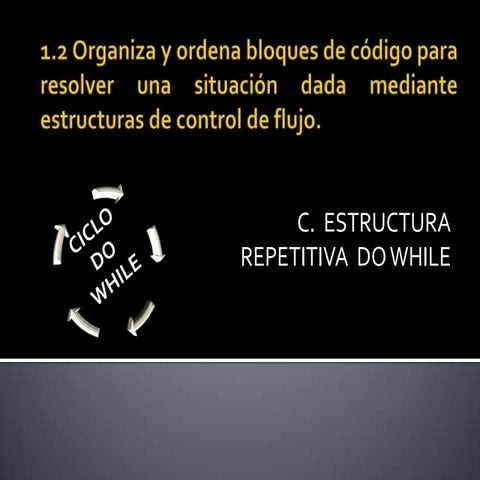 Estructura repetitiva do while | PPTX