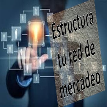 Estructura tu red de mercadeo | PDF