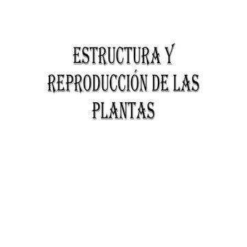 Estructura y Reproducción de las plantas 1.pptx