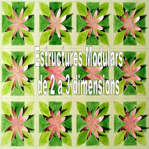 Estructures Modulars 2 a 3 dimensions | PPT