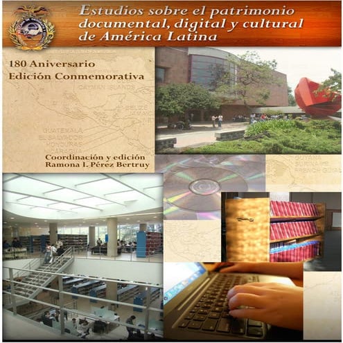 ESTUDIOS SOBRE EL PATRIMONIO DOCUMENTAL, DIGITAL Y CULTURAL DE AMÉRICA ...
