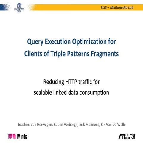 Eswc2015 Query Optimization For Clients Of Linked Data Fragments Ppt