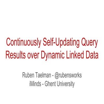 Continuous Self Updating Query Results Over Dynamic Linked Data Ppt 8974