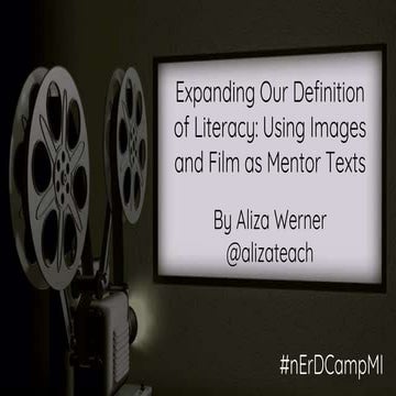 Expanding Our Definition of Literacy: Using Images and Film as Mentor ...