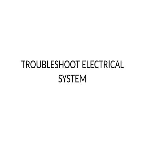 Elec-TROUBLESHOOT ELECTRICAL SYSTEM.pptx